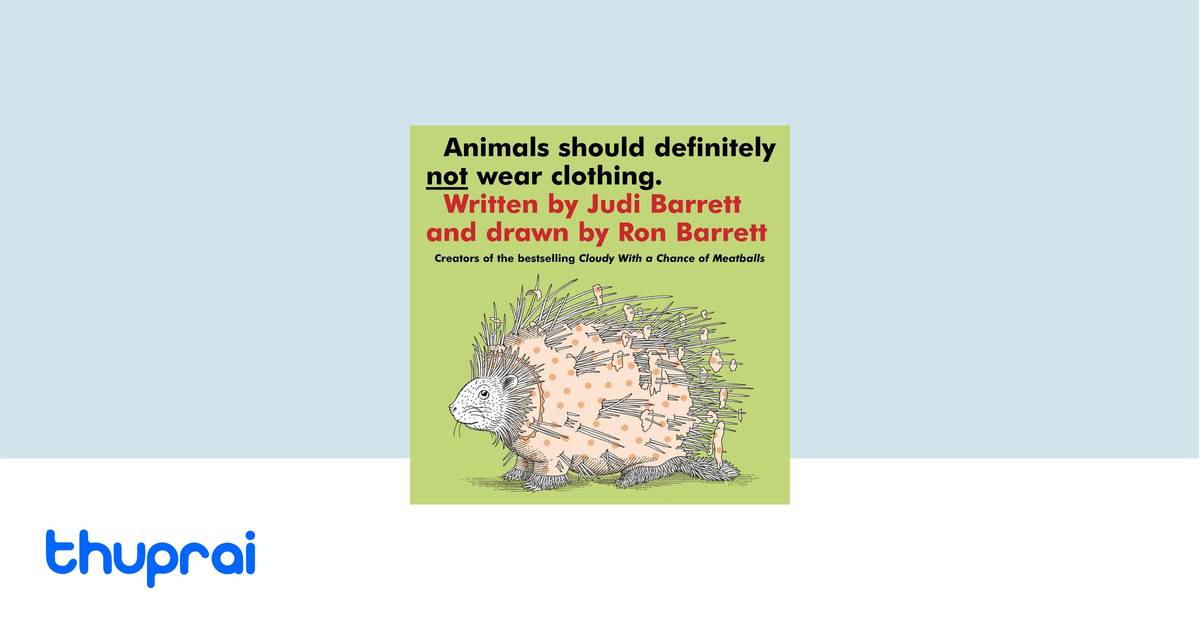 Buy Animals Should Definitely Not Wear Clothing. (Classic Board Books ...