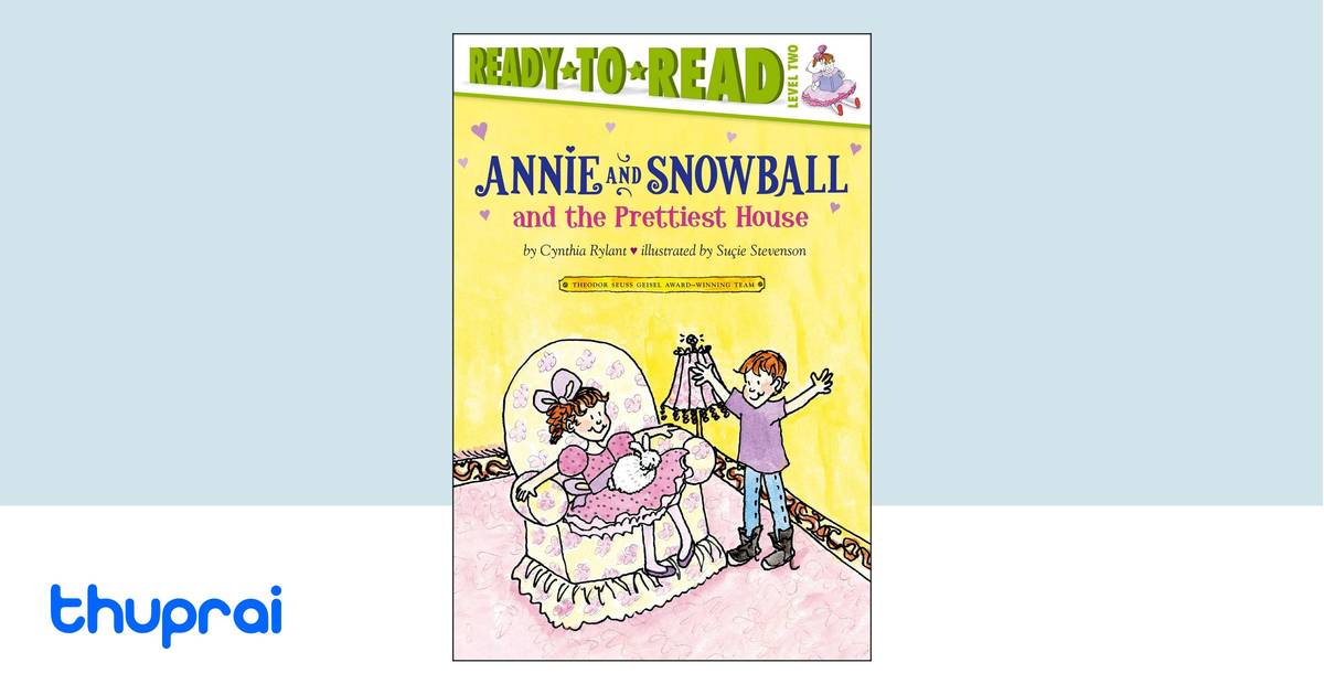 Annie and Snowball and the Prettiest House (Annie and Snowball Ready-to ...