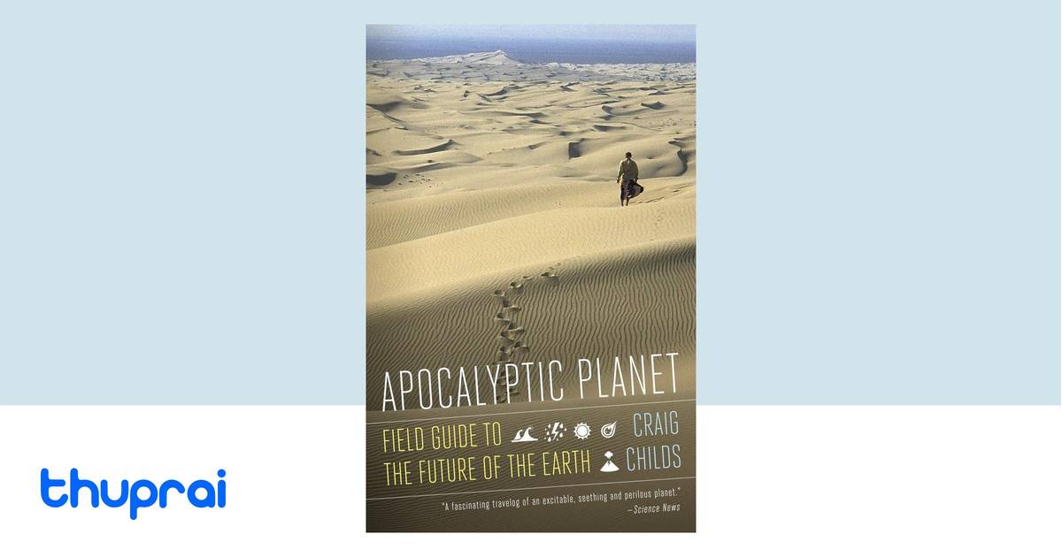 Apocalyptic Planet by Craig Childs - Buy in Nepal | Thuprai