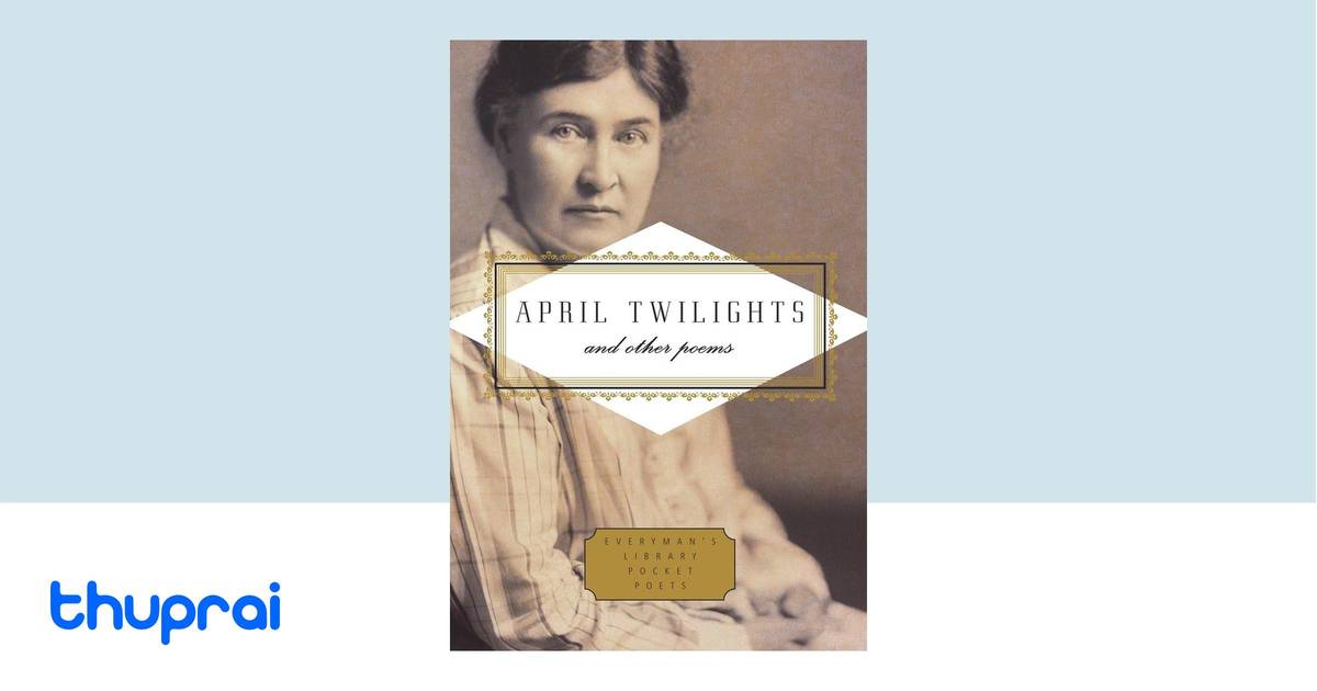 April Twilights and Other Poems by Willa Cather - Buy in Nepal | Thuprai