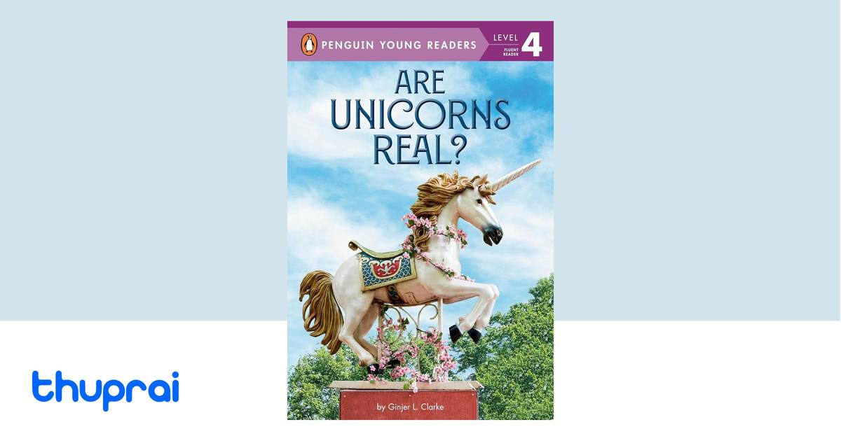 Are Unicorns Real? by Ginjer L. Clarke - Buy in Nepal | Thuprai