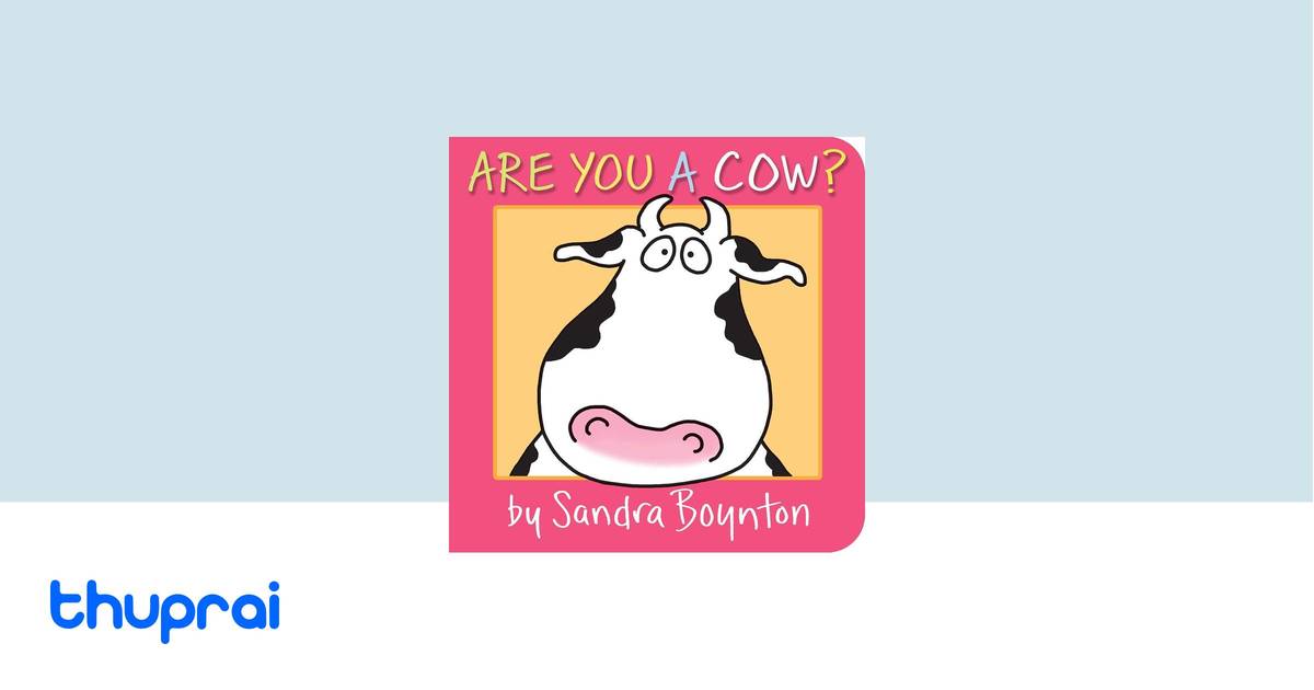Are You a Cow? by Sandra Boynton - Buy in Nepal | Thuprai