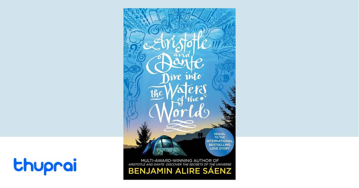 Aristotle and Dante Dive Into the Waters of the World - Benjamin Alire ...
