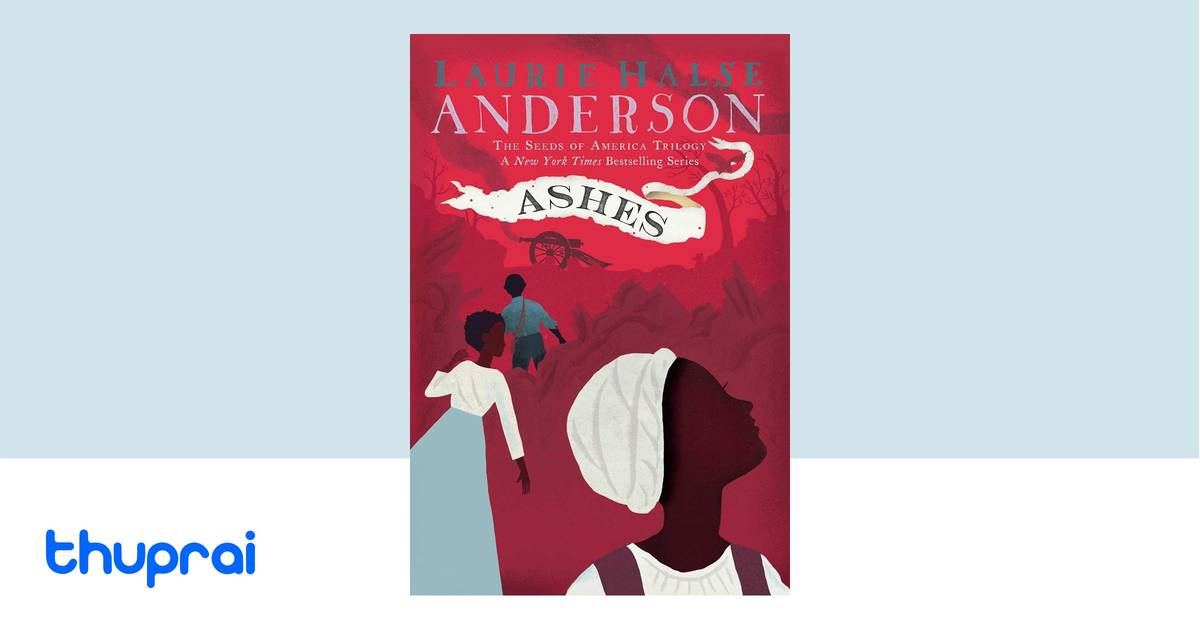 Ashes by Laurie Halse Anderson - Buy in Nepal | Thuprai