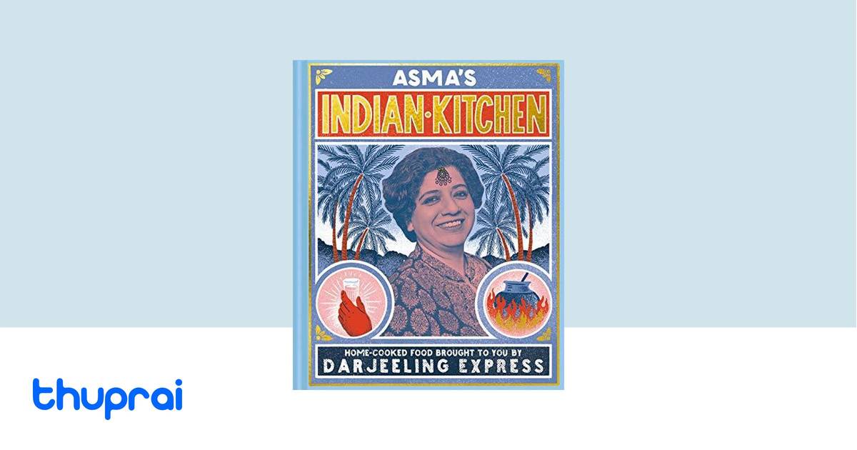 Asmas Indian Kitchen by Asma Khan - Buy in Nepal | Thuprai