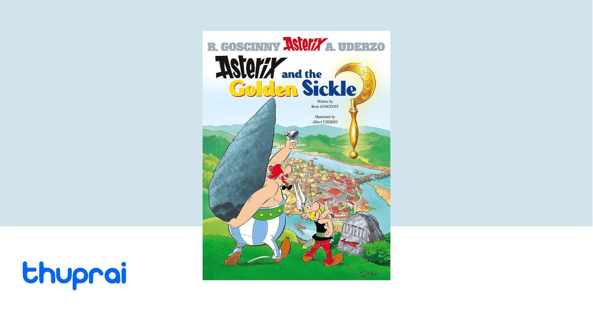 Asterix and the Golden Sickle by Albert Uderzo, René Goscinny - Buy in ...