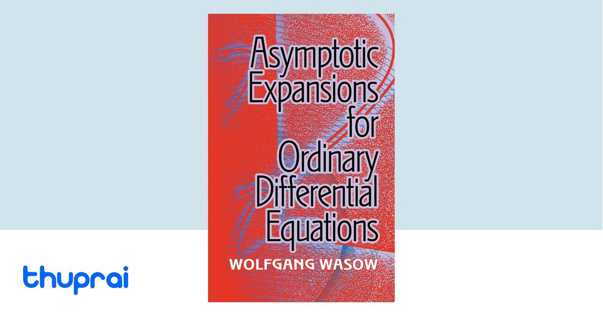 Buy Asymptotic Expansions for Ordinary Differential Equations (Dover Books on Mathematics) in ...