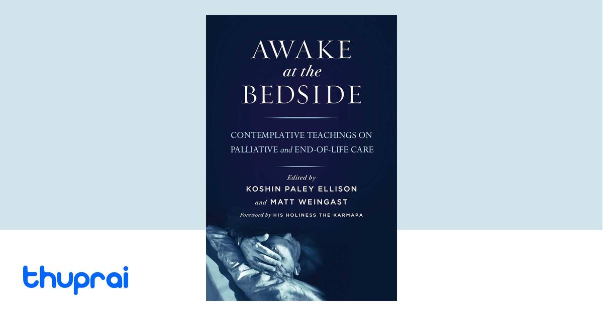 Awake at the Bedside by Koshin Paley Ellison, Matt Weingast - Buy in ...