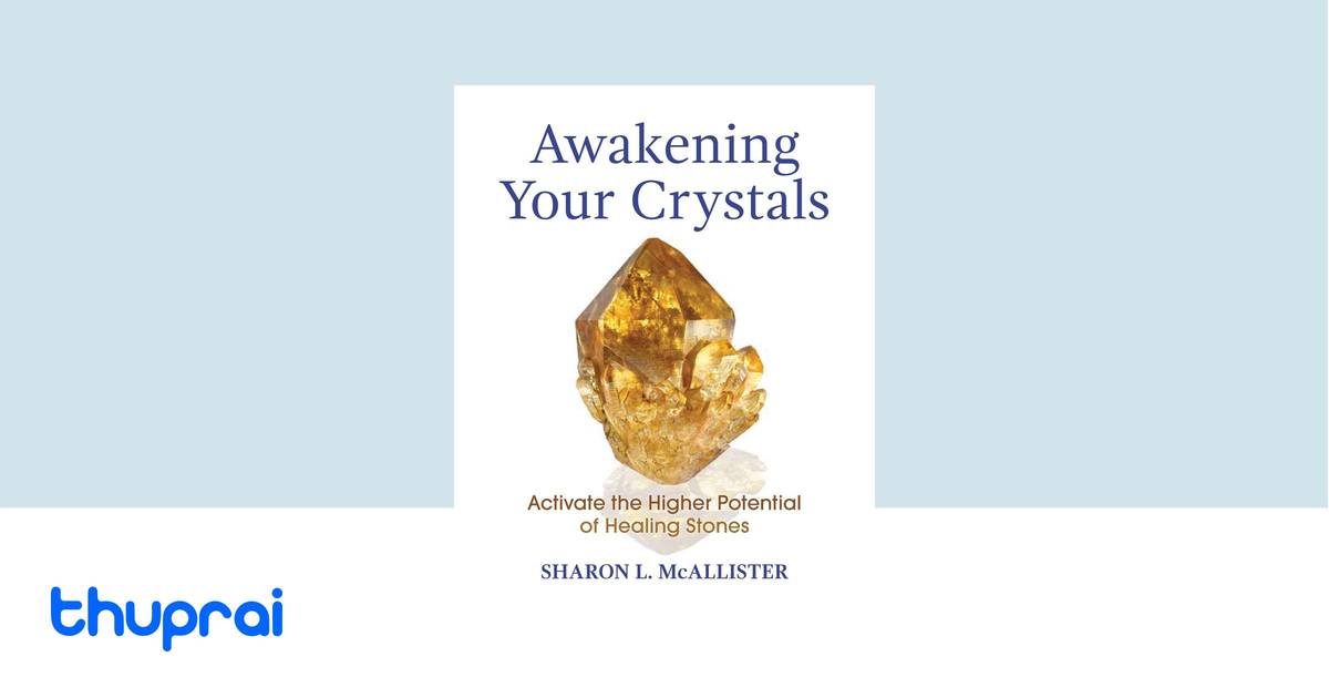Buy Awakening Your Crystals in Nepal | Thuprai