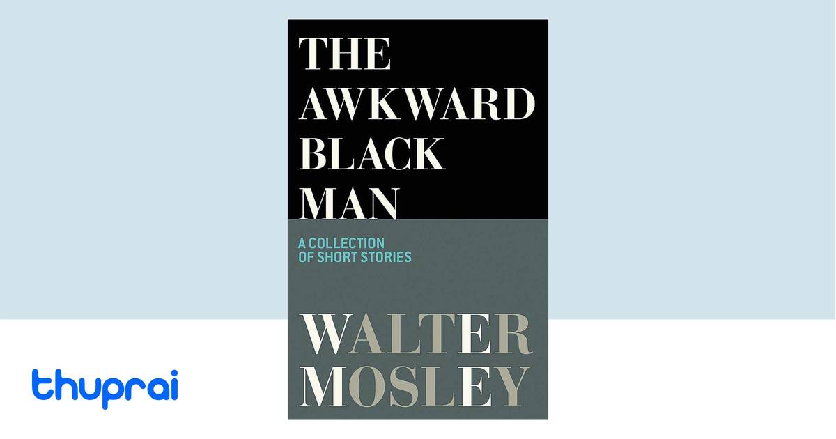 Awkward Black Man by Walter Mosley - Buy in Nepal | Thuprai