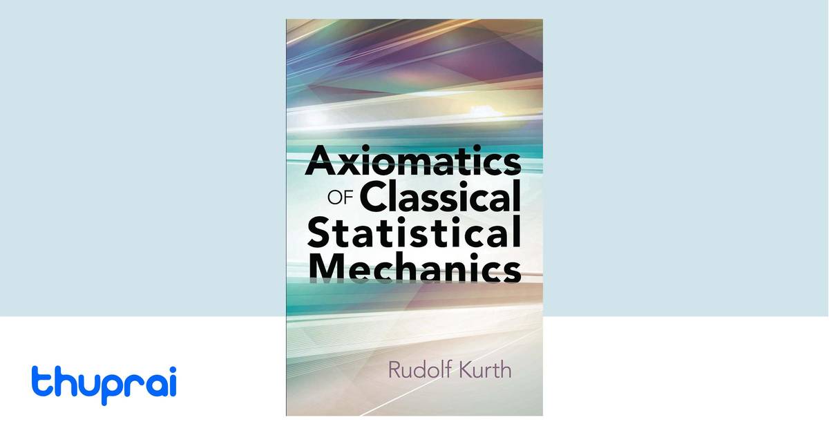Buy Axiomatics of Classical Statistical Mechanics in Nepal | Thuprai