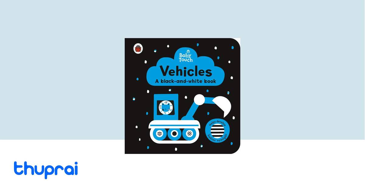 Buy Baby Touch: Vehicles: a black-and-white book in Nepal | Thuprai