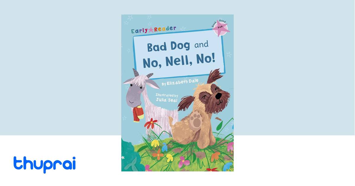 Buy Bad Dog & No, Nell, No! (Early Reader) in Nepal | Thuprai
