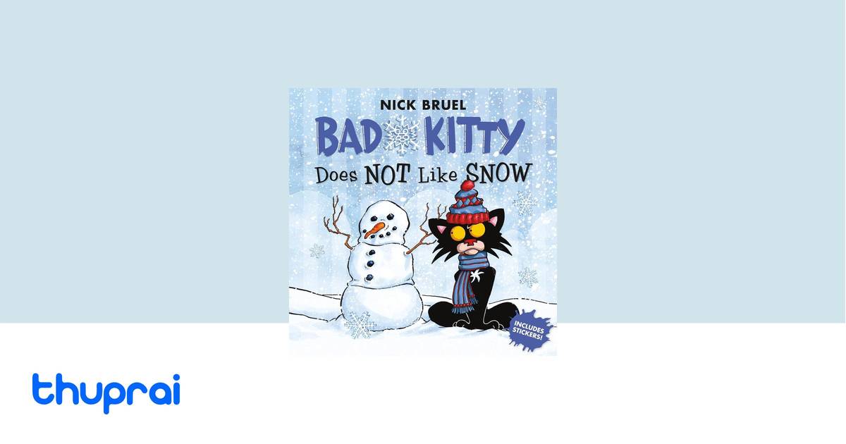 Buy Bad Kitty Does Not Like Snow in Nepal | Thuprai