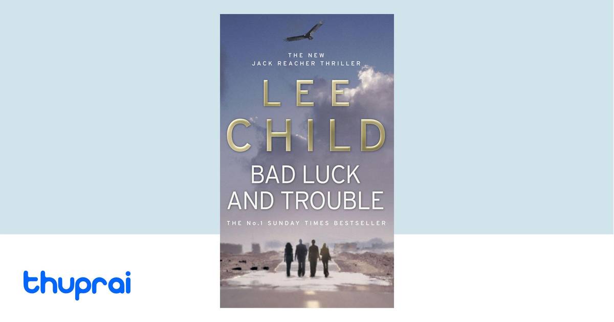 Bad Luck and Trouble by Lee Child - Buy in Nepal | Thuprai