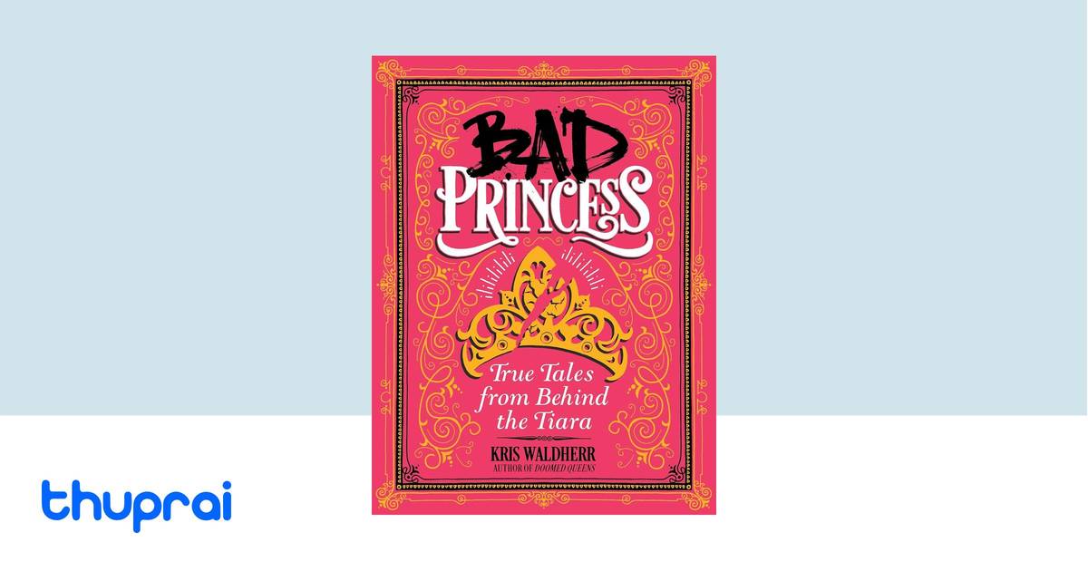 Bad Princess by Kris Waldherr - Buy in Nepal | Thuprai