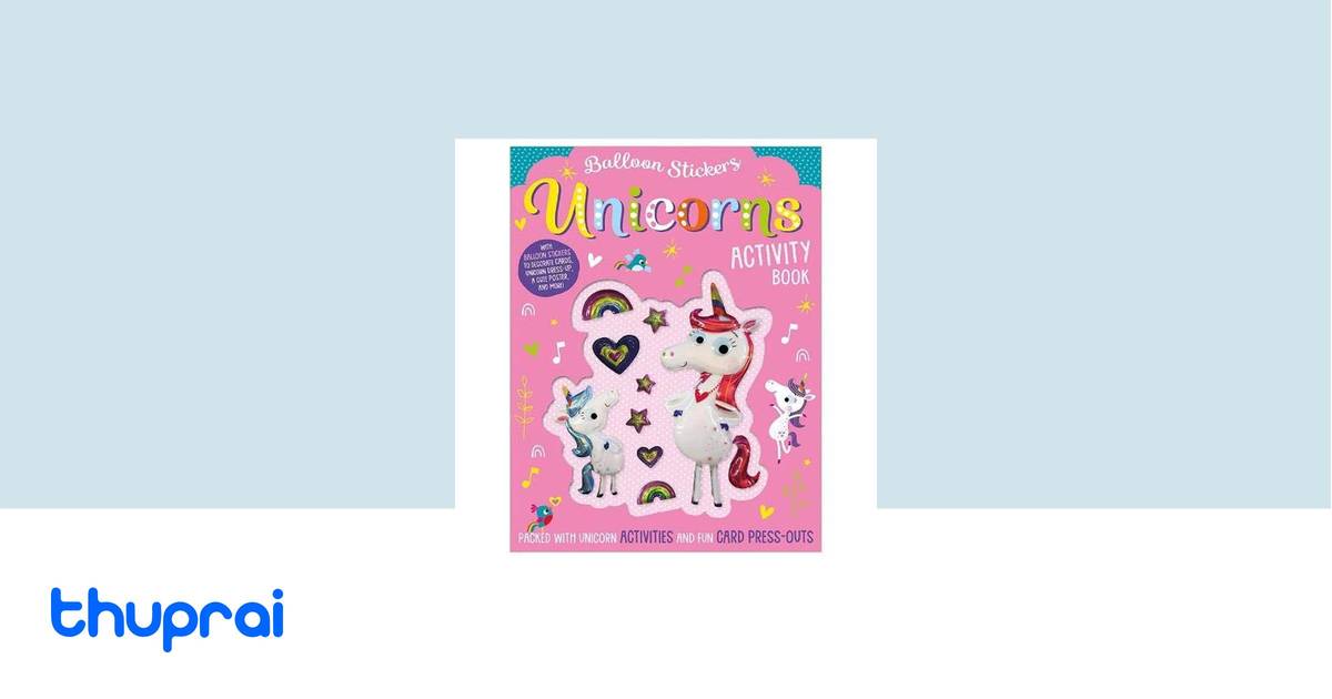 Balloon Sticker Activity Books - Unicorns by Rosie Greening - Buy in ...