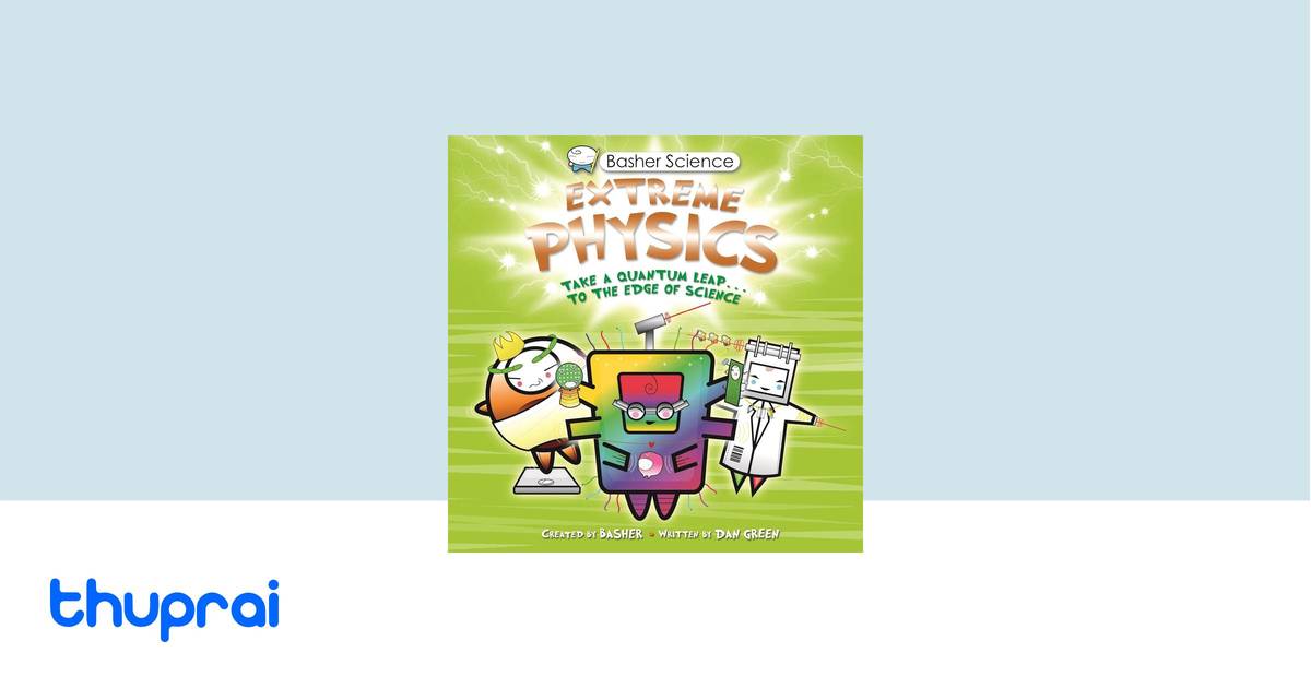 Buy Basher Science: Extreme Physics in Nepal | Thuprai