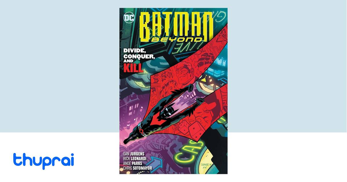 Batman Beyond Vol. 6: Divide, Conquer, and Kill by Dan Jurgens - Buy in ...