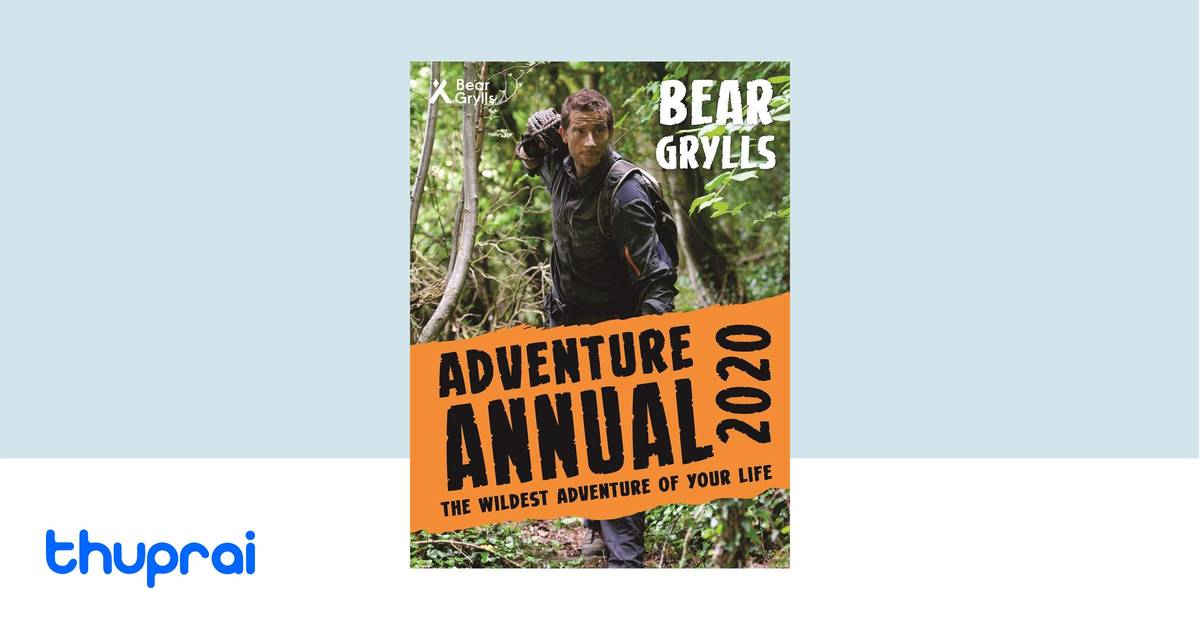 Buy Bear Grylls Adventure Annual 2020 in Nepal | Thuprai