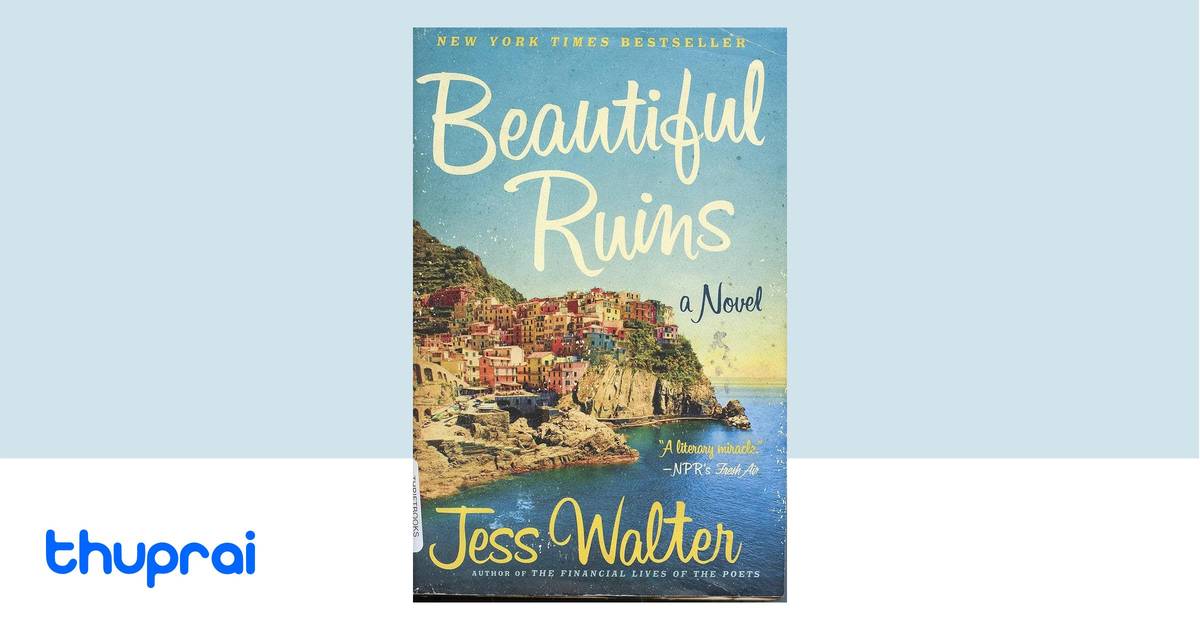 Beautiful ruins by Jess Walter - Buy in Nepal | Thuprai