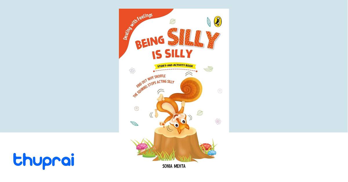Buy Being Silly Is Silly (Dealing with Feelings) in Nepal | Thuprai