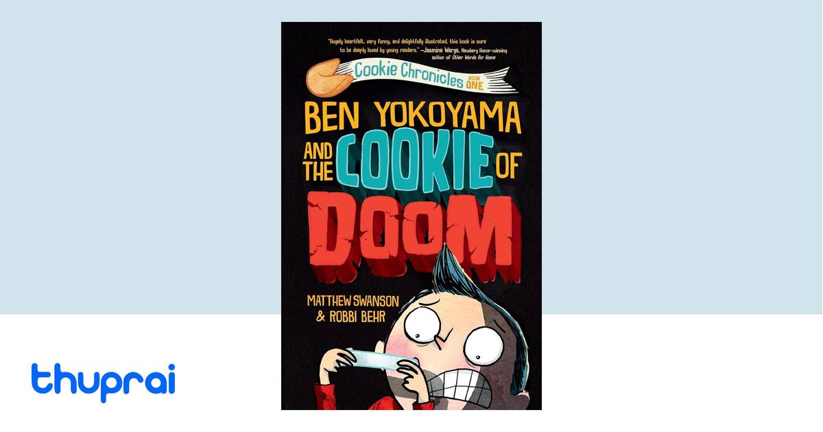 Ben Yokoyama and the Cookie of Doom by Matthew Swanson - Buy in Nepal ...
