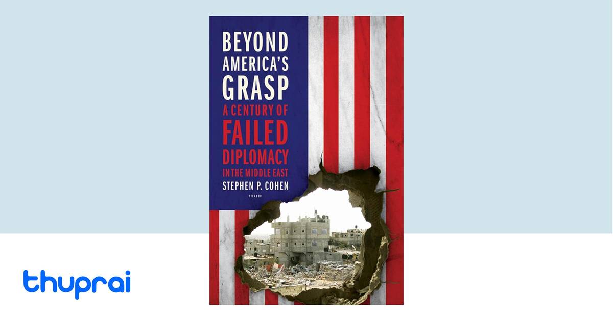 Beyond America's Grasp by Stephen P. Cohen - Buy in Nepal | Thuprai