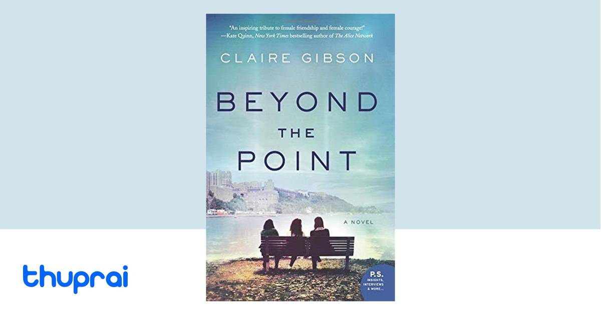 Beyond the Point: A Novel by Claire Gibson - Buy in Nepal | Thuprai