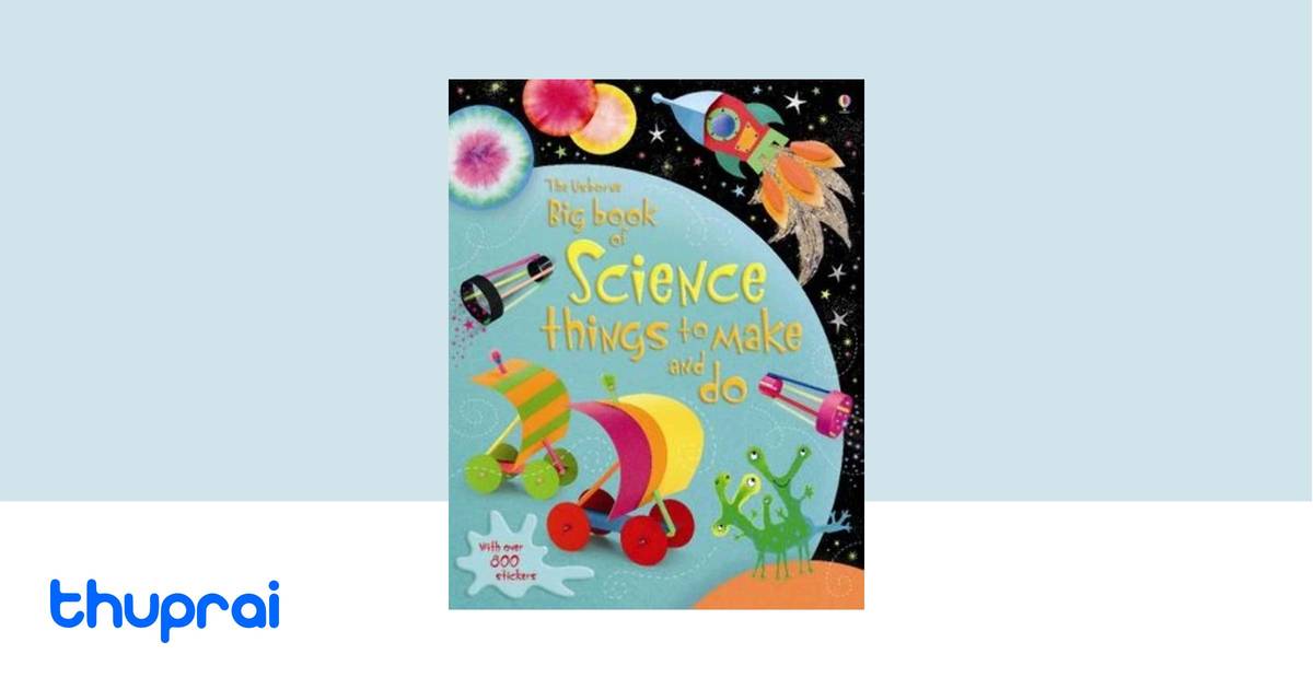 Buy Big Book of Science Things to Make and Do in Nepal | Thuprai