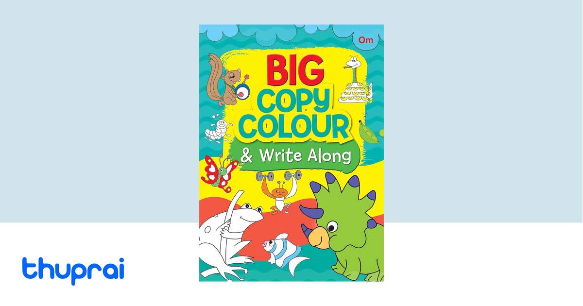 Big Copy Colour and Write Along (Binder) by Om Books Editorial Team ...