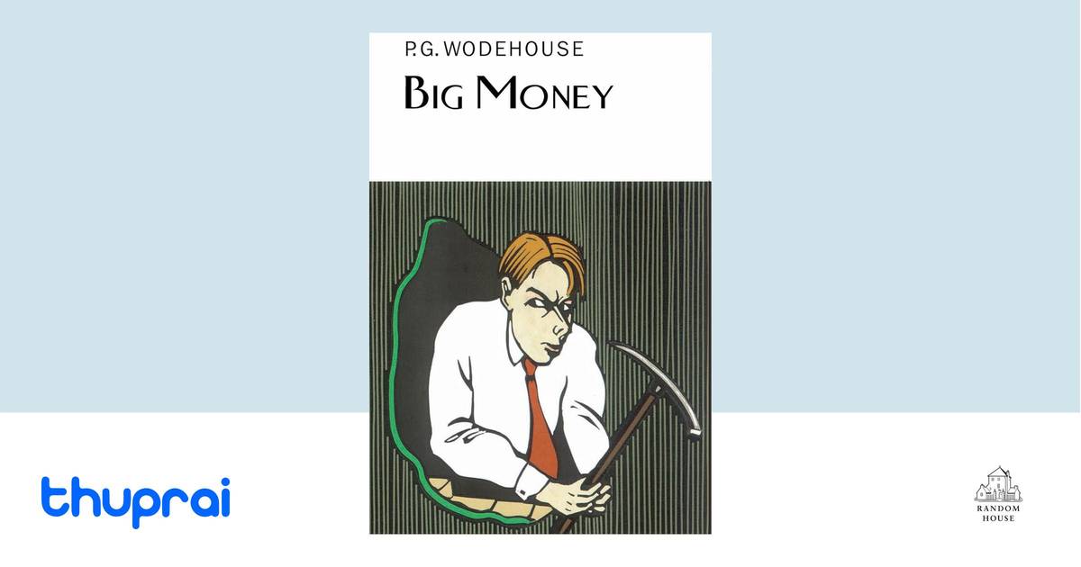 Big Money by P. G. Wodehouse - Buy in Nepal | Thuprai