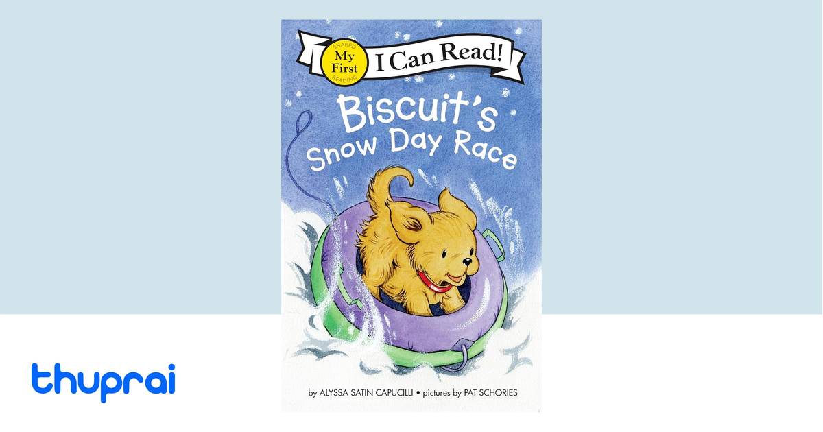 Biscuit’s Snow Day Race by Alyssa Satin Capucilli - Buy in Nepal | Thuprai