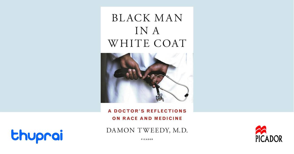 Black Man in a White Coat by Damon Tweedy - Buy in Nepal | Thuprai