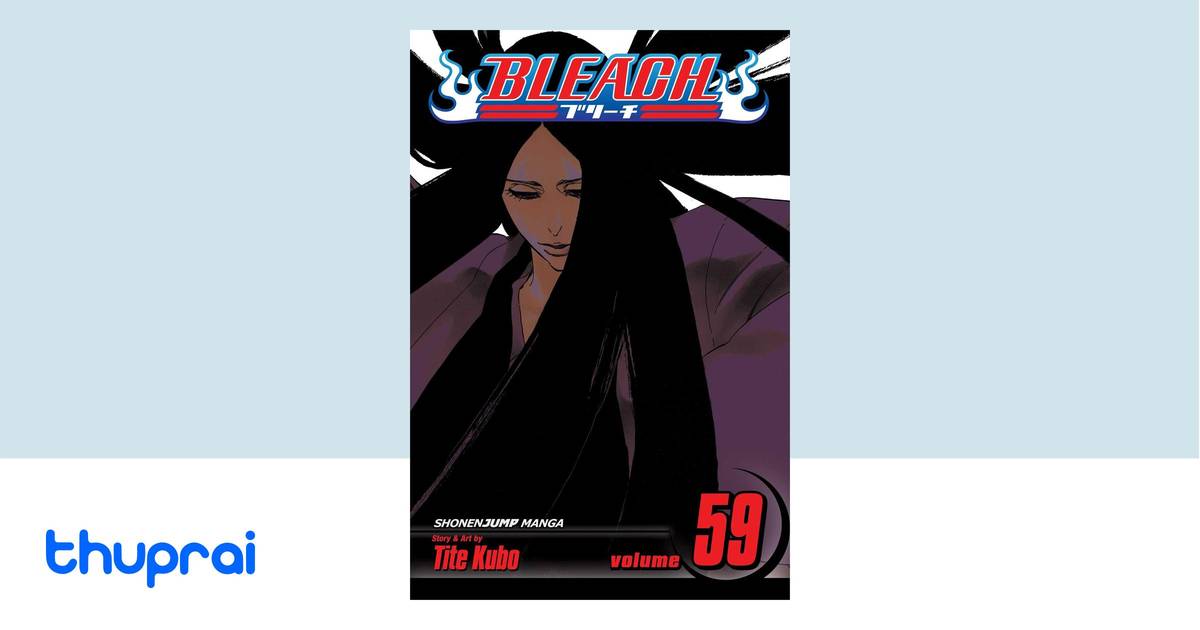 Bleach, Vol. 59 (59) by Tite Kubo - Buy in Nepal | Thuprai