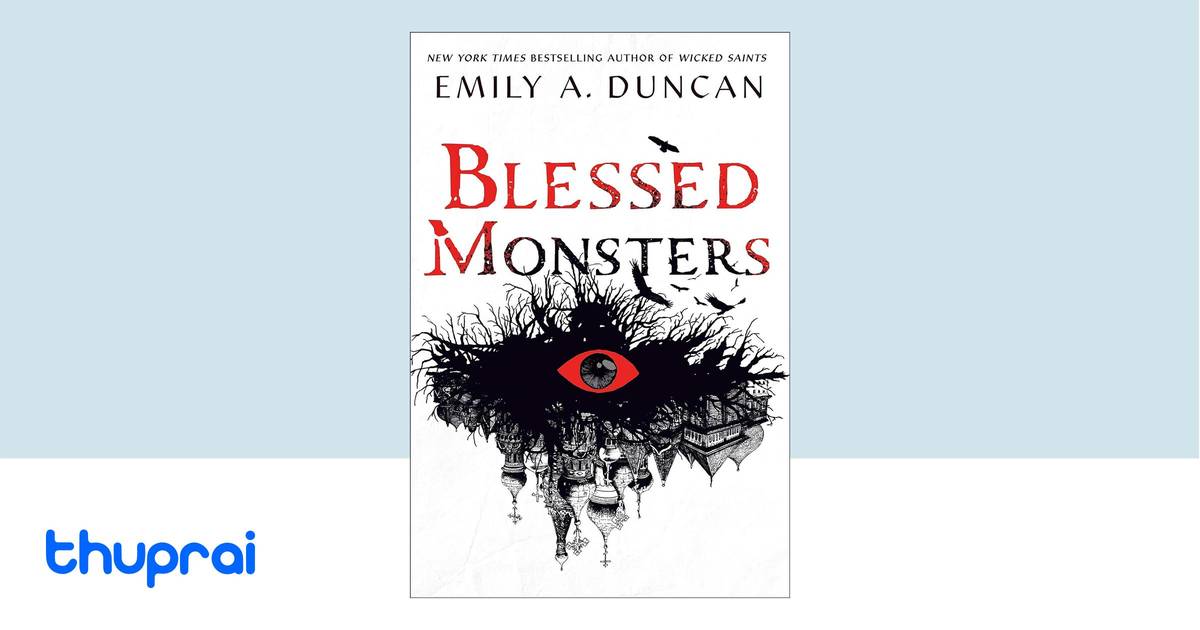 Blessed Monsters by Emily A. Duncan - Buy in Nepal | Thuprai
