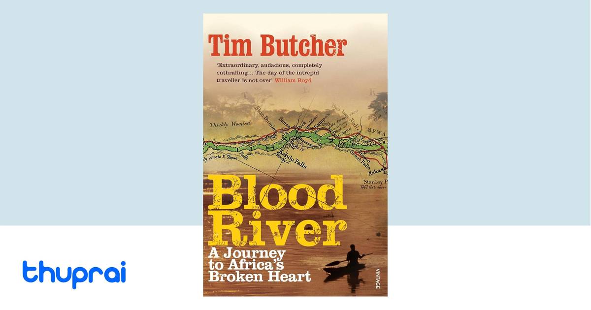 Blood River by Tim Butcher - Buy in Nepal | Thuprai