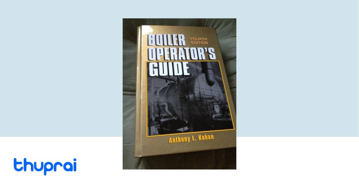 Boiler Operator's Guide by Anthony L. Kohan - Buy in Nepal | Thuprai