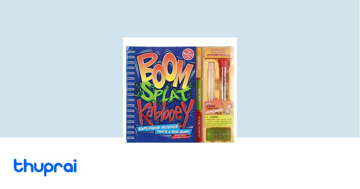 Boom! Splat! Kablooey! Book Kit- by Pat Murphy,The Scientists of Klutz ...