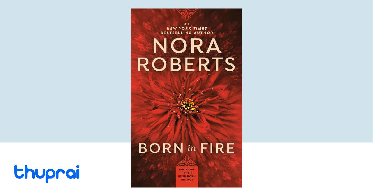 Born in Fire by Nora Roberts - Buy in Nepal | Thuprai