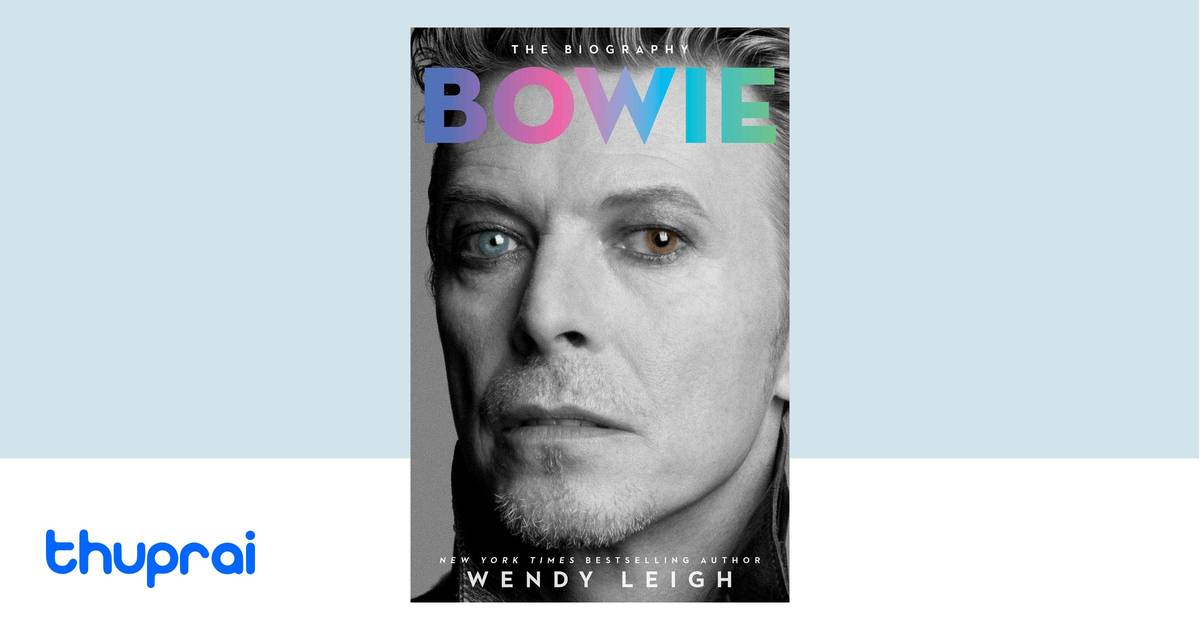 Bowie: The Biography by Wendy Leigh - Buy in Nepal | Thuprai