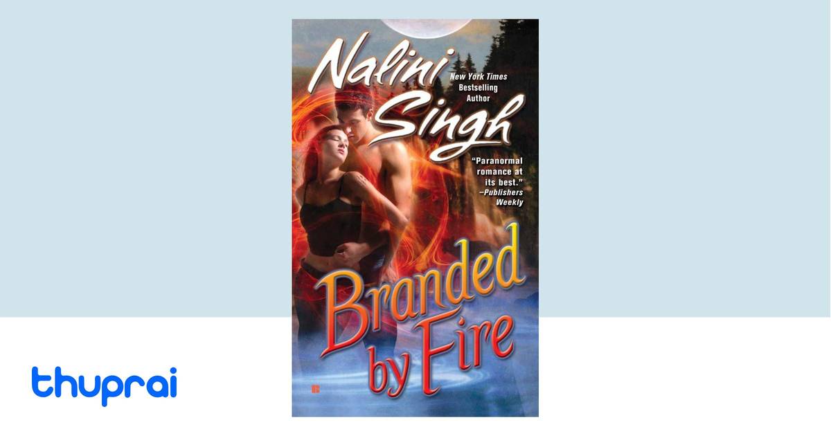 Branded by Fire by Nalini Singh - Buy in Nepal | Thuprai