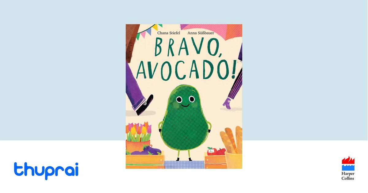 Bravo, Avocado! by Chana Stiefel - Buy in Nepal | Thuprai