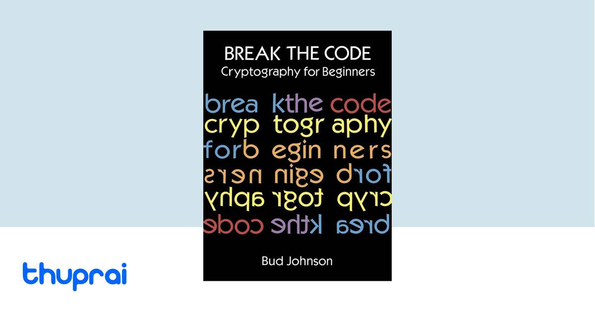 Buy Break the Code: Cryptography for Beginners (Dover Kids Activity Books) in Nepal | Thuprai