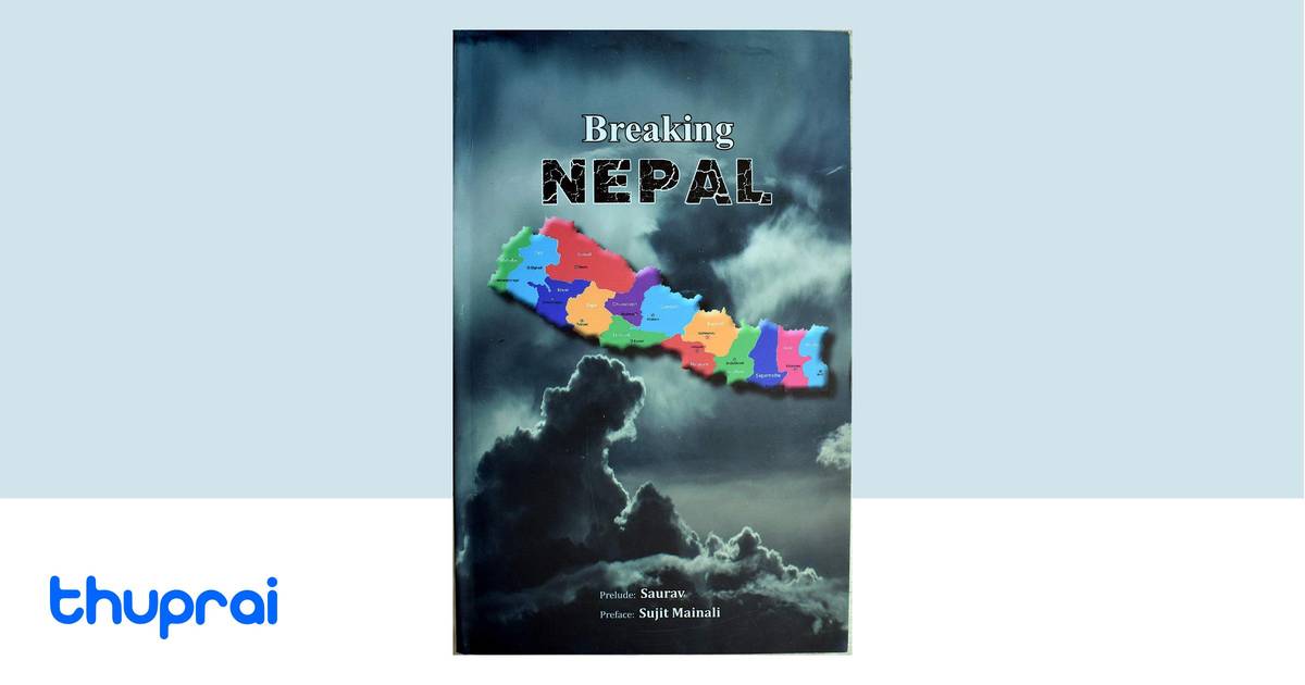 Breaking Nepal Sujit Mainali Saurav Thuprai