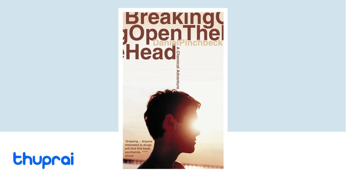 Breaking Open the Head by Daniel Pinchbeck - Buy in Nepal | Thuprai
