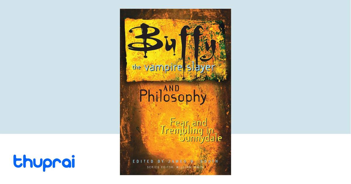 Buy Buffy the Vampire Slayer and Philosophy in Nepal | Thuprai