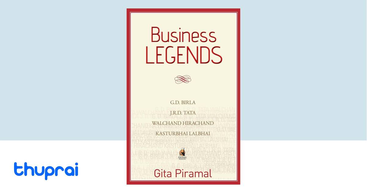 Business Legends by Gita Piramal - Buy in Nepal | Thuprai