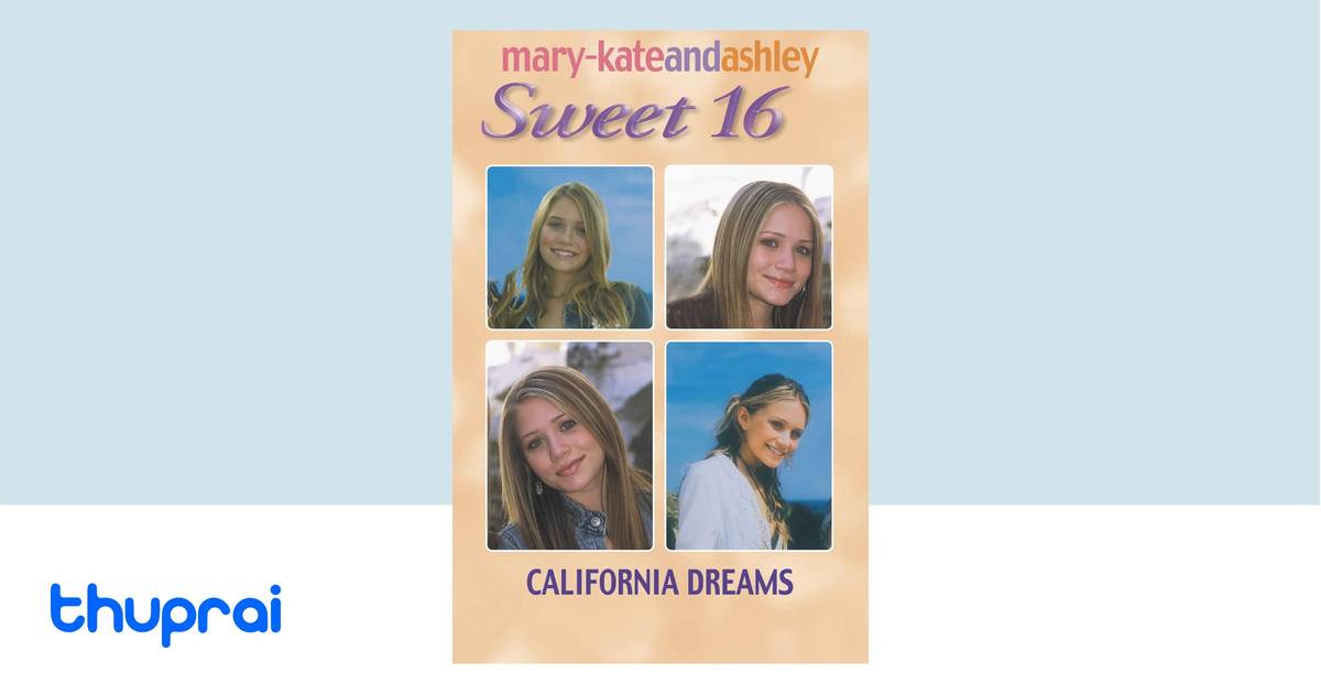 California Dreams by Ashley Olsen Mary-Kate Olsen - Buy in Nepal | Thuprai