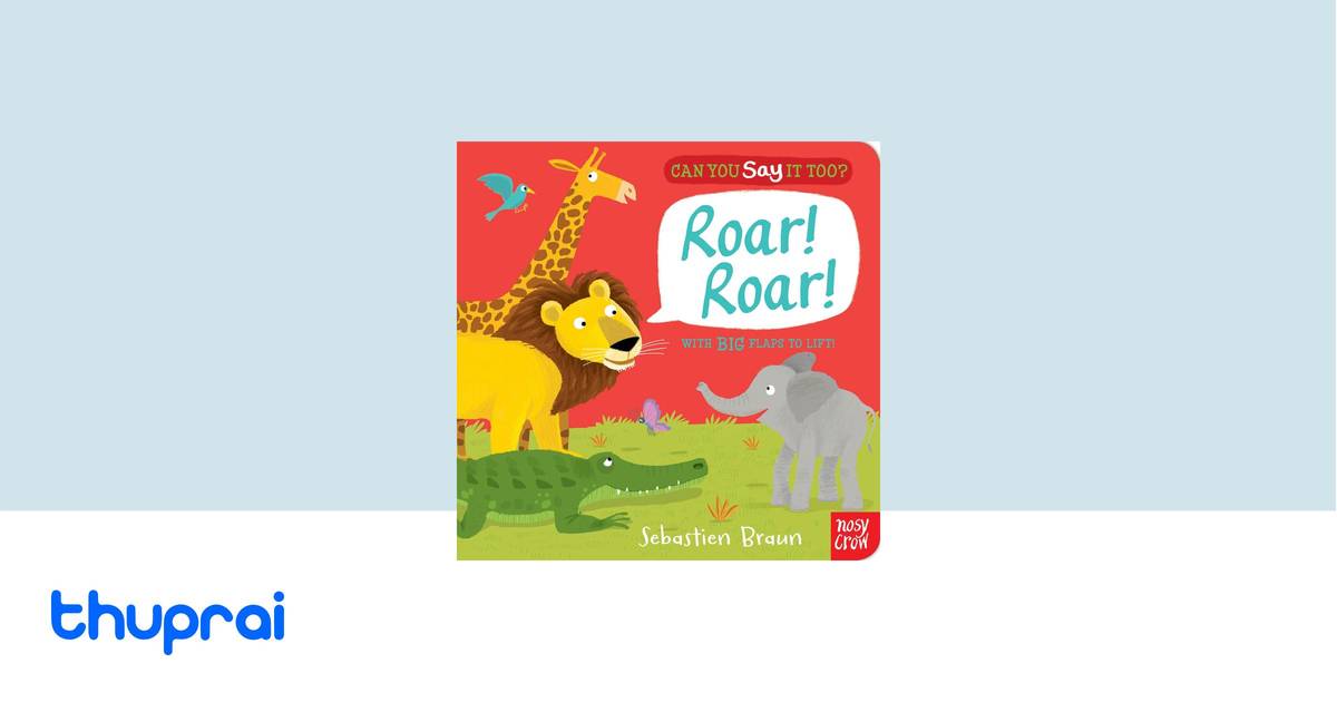 Buy Can You Say It Too? Roar! Roar! in Nepal | Thuprai